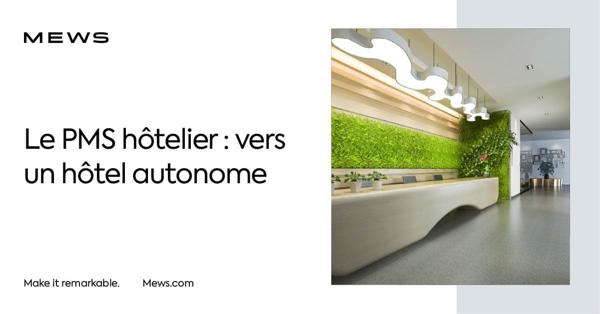 Rendre son hôtel autonome avec un PMS hôtelier - Mews